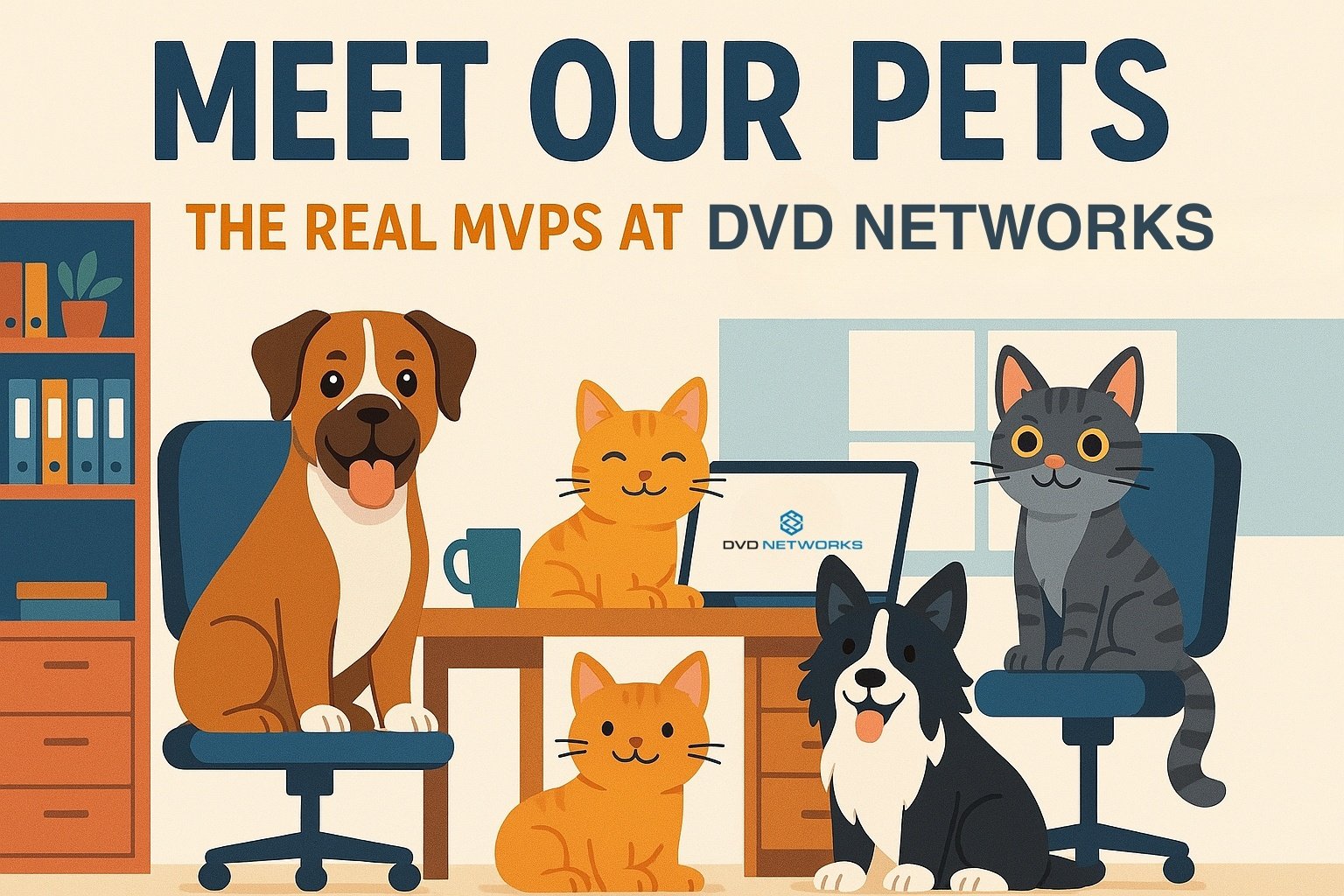Meet the Pets of DVD | DVD Networks